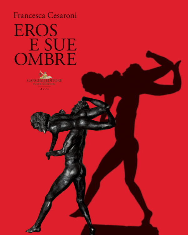 Francesca Cesaroni. Eros e sue ombre - Gangemi